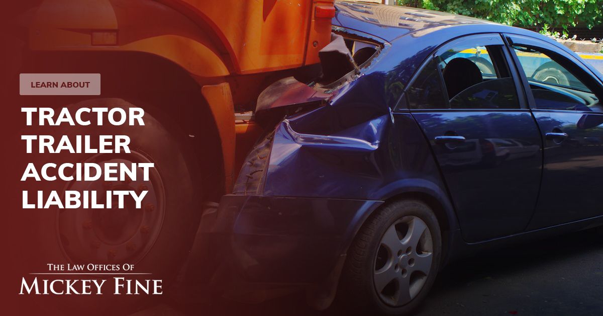 Who Is Liable for My Injuries in a Tractor Trailer Accident? | CA